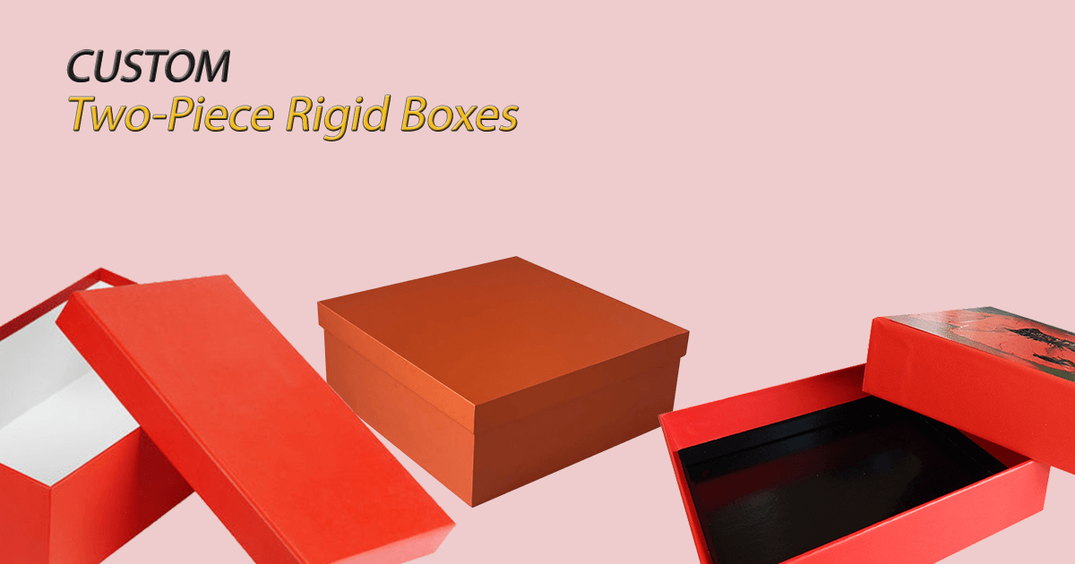 Custom Two-Piece Rigid Boxes | RushCustomBoxes